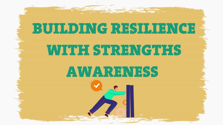 KYSMM- Building Resilience with Strengths awareness