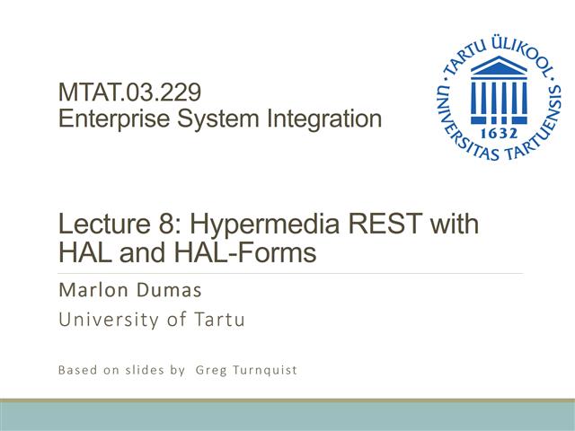 MTAT.03.229 - Enterprise System Integration - Lecture 8: Hypermedia ...