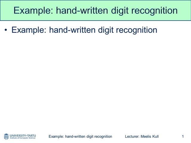 LTAT.02.002 Introduction to Data Science - Lecture 6: Part 6: Example: hand-written digit ...