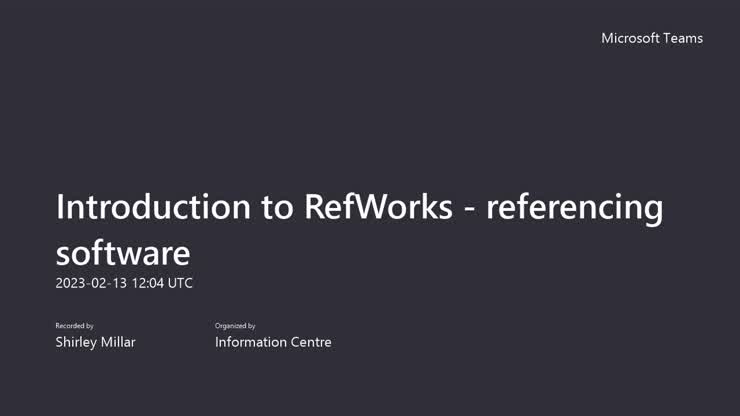 Introduction to RefWorks - referencing software Mon 13 Feb 2023