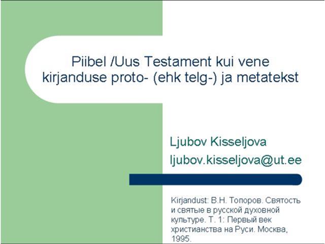 Piibel/Uus Testament kui vene kirjandus proto- (ehk telg-) ja metatekst ...