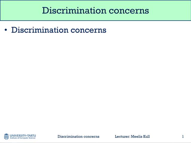 LTAT.02.002 Introduction to Data Science - Lecture 12: Part 6: Discrimination concerns