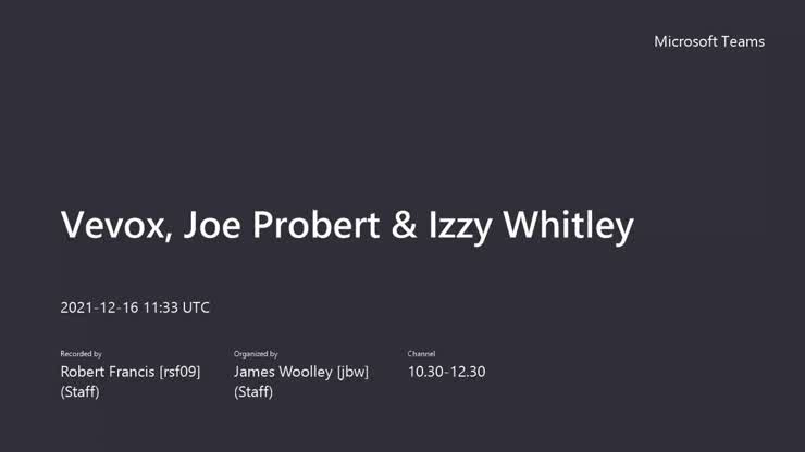 Vevox, Joe Probert & Izzy Whitley-20211216_113318-Meeting Recording