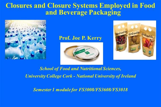 LECTURE 22 PACKAGING CLOSURES 1.