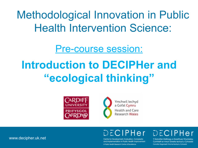 1. Pre-course session: Introduction to DECIPHer and Ecological Thinking