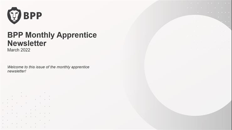 BPP Monthly Apprentice Newsletter: Mar 22