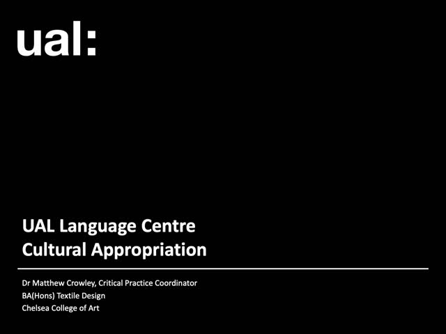 UAL Language Centre - Cultural Appropriation - Dr Matthew Crowley