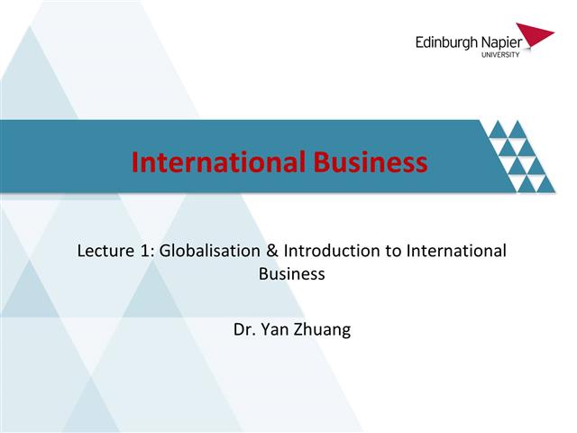 IB Lecture 1: Globalisation & Introduction to International Business