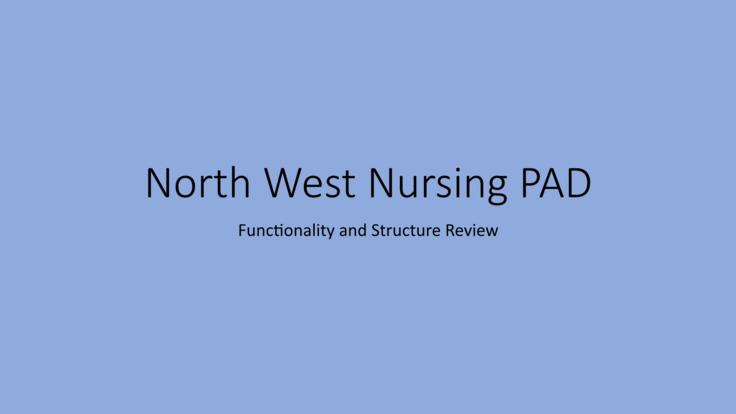 North West Nursing PAD - Brief Overview of Enhancements